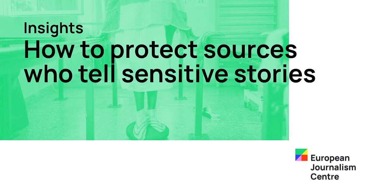 How to protect sources who tell sensitive stories | EJC.net