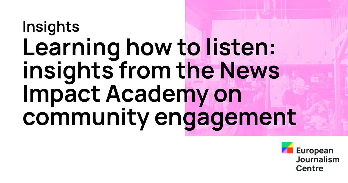 Learning how to listen: insights from the News Impact… | EJC.net