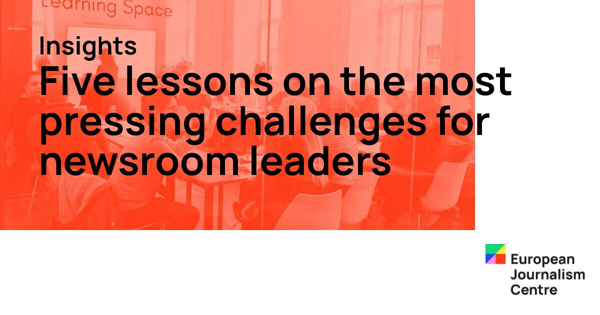 Five lessons on the most pressing challenges for newsroom… | EJC.net