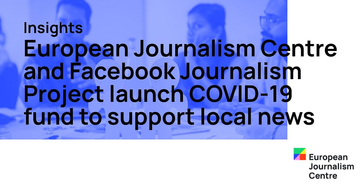 European Journalism Centre and Facebook Journalism Project… | EJC.net