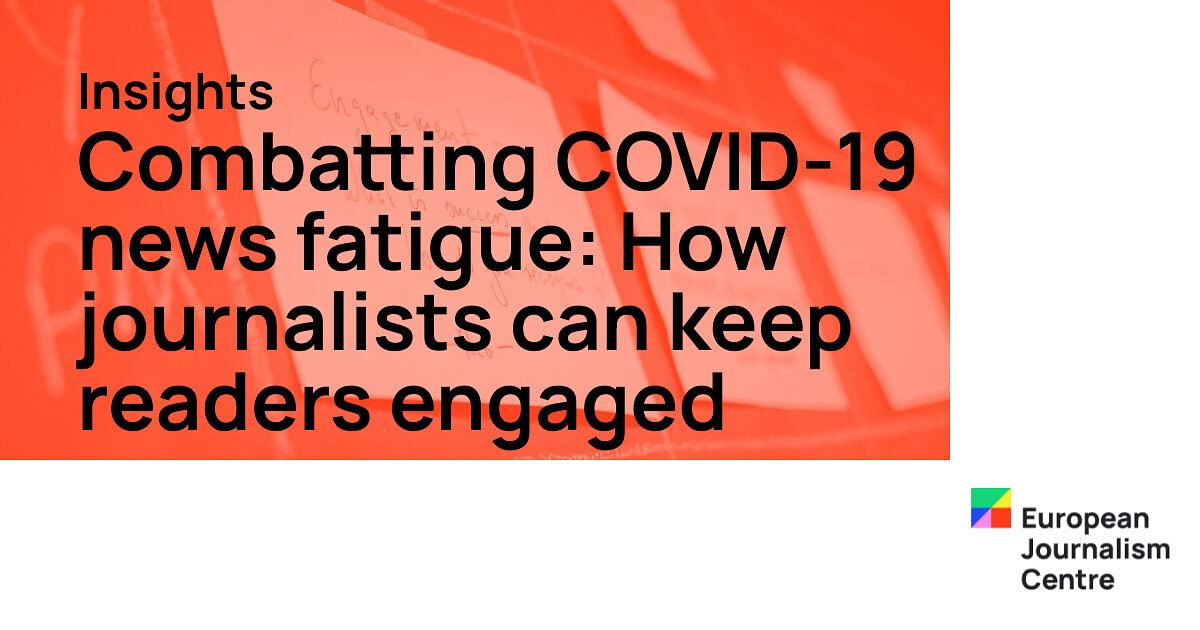 Combatting COVID-19 news fatigue: How journalists can keep… | EJC.net
