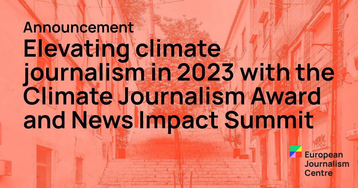 Elevating climate journalism in 2023 with the Climate… | EJC.net