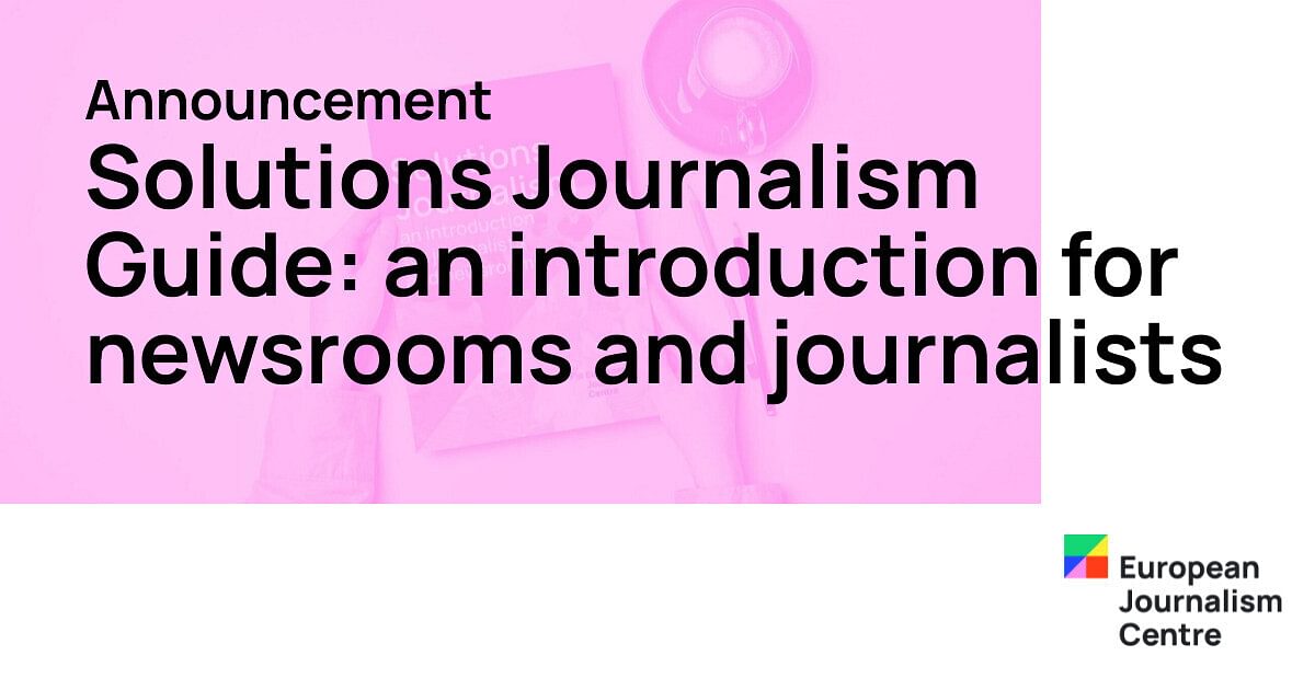 Free Guide: Solutions Journalism introduction | EJC.net