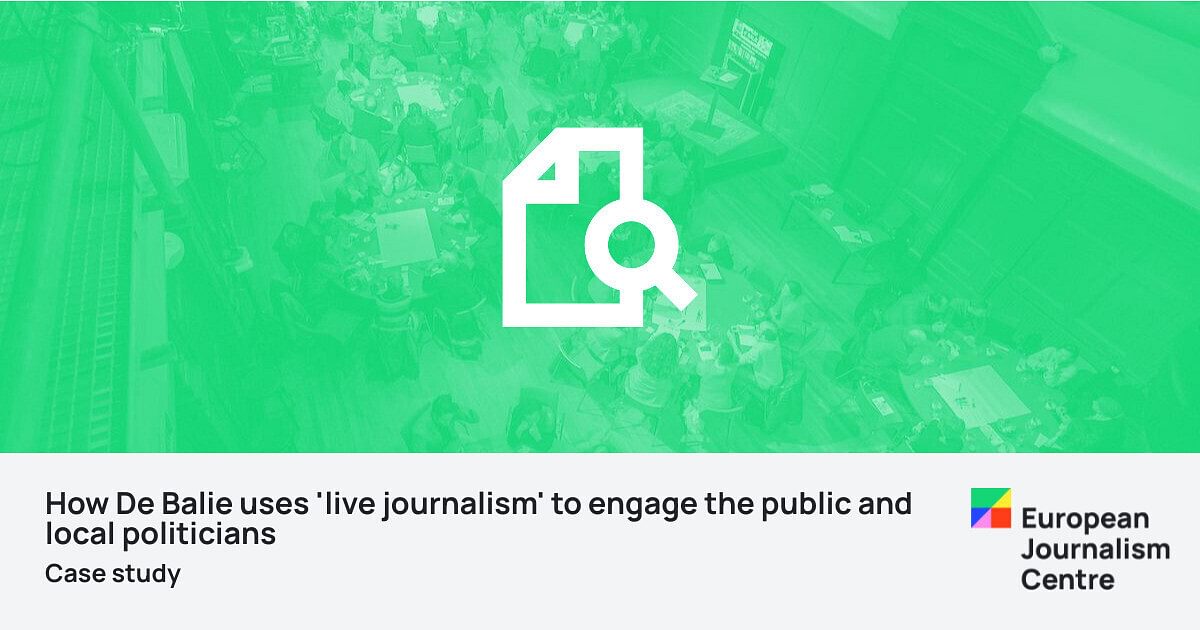 How De Balie uses 'live journalism' to engage the public… | EJC.net